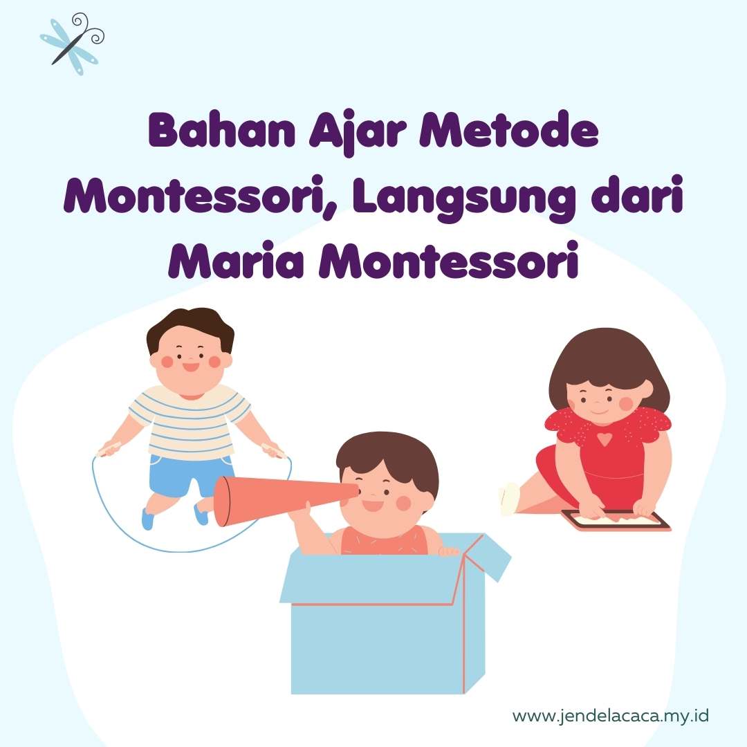 √ Bahan Ajar Metode Montessori, Langsung dari Maria Montessori